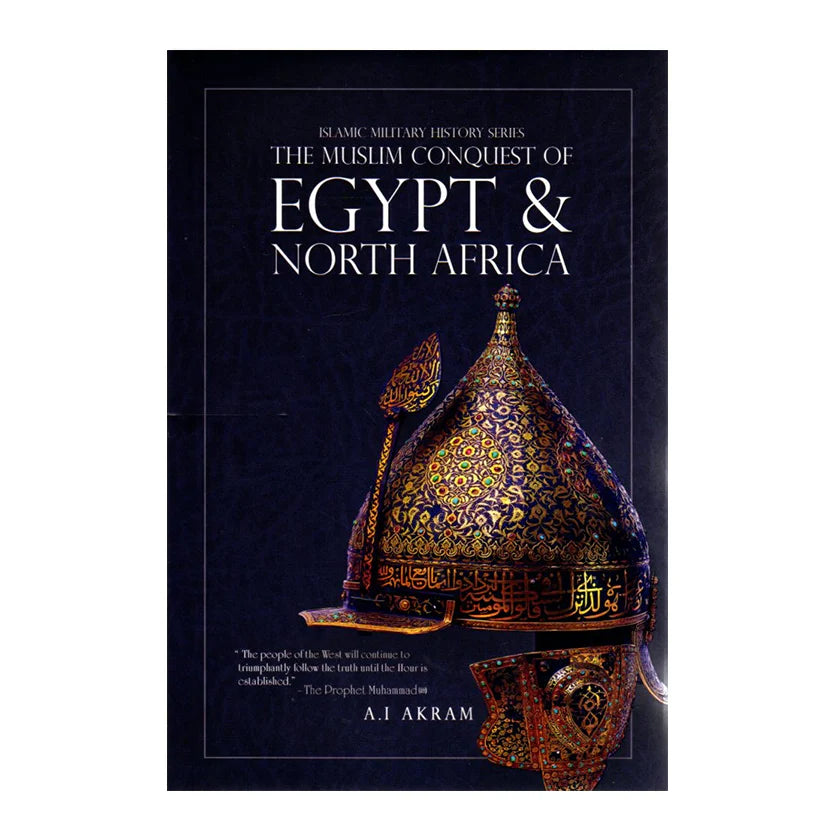 The Muslim Conquest of Egypt and North Africa – Safa Islamic Lifestyle
